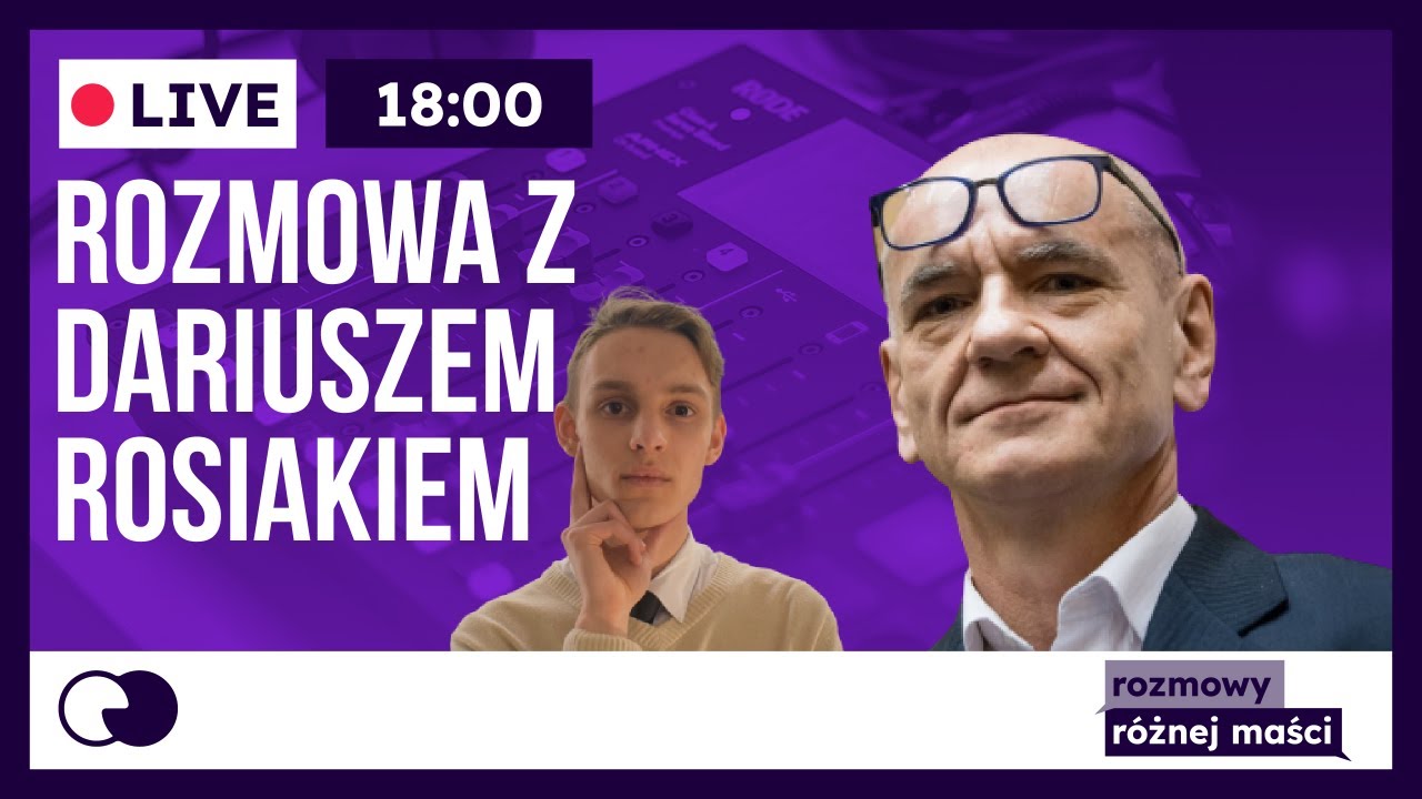 Dariusz ROSIAK o Raporcie│Rozmowy Różnej Maści - YouTube