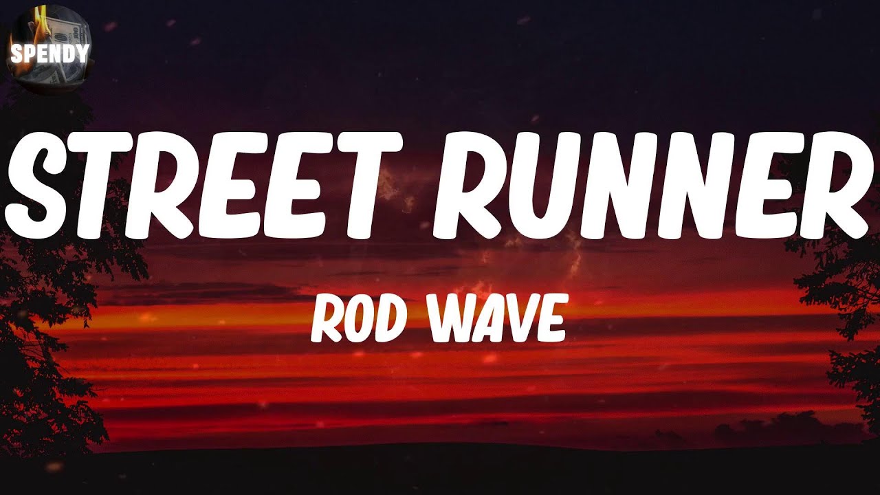 Rod Wave - Street Runner (Lyric Video) - YouTube