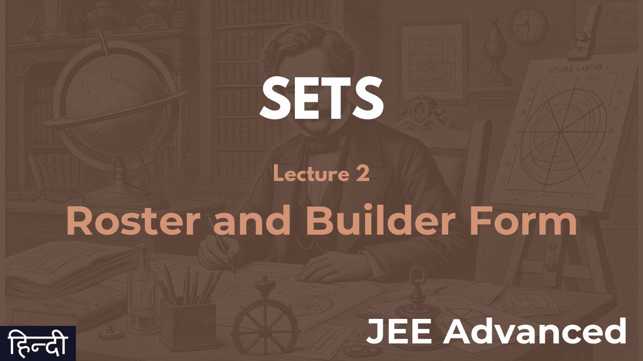 Sets Lecture 2 Roster and Builder Form | Hindi - YouTube