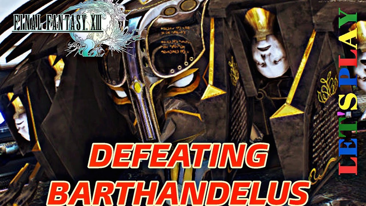 Let's Play Final Fantasy XIII Walkthrough Gameplay Part 25 Defeating ...