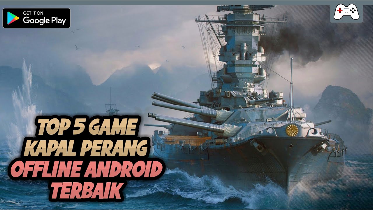 5 Game android kapal perang offline terbaik - YouTube