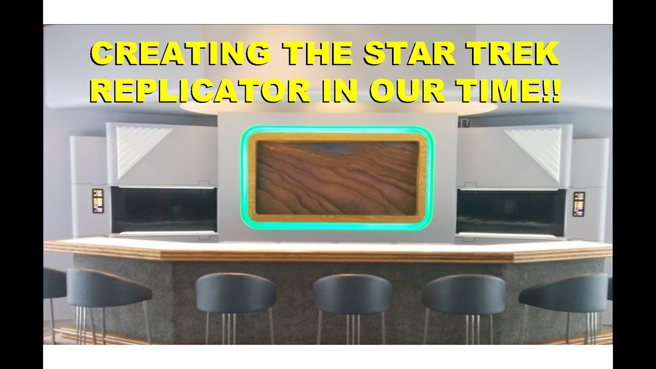 BUILDING THE STAR TREK REPLICATOR!! REVOLUTION IN BIOTECH IN THE ...