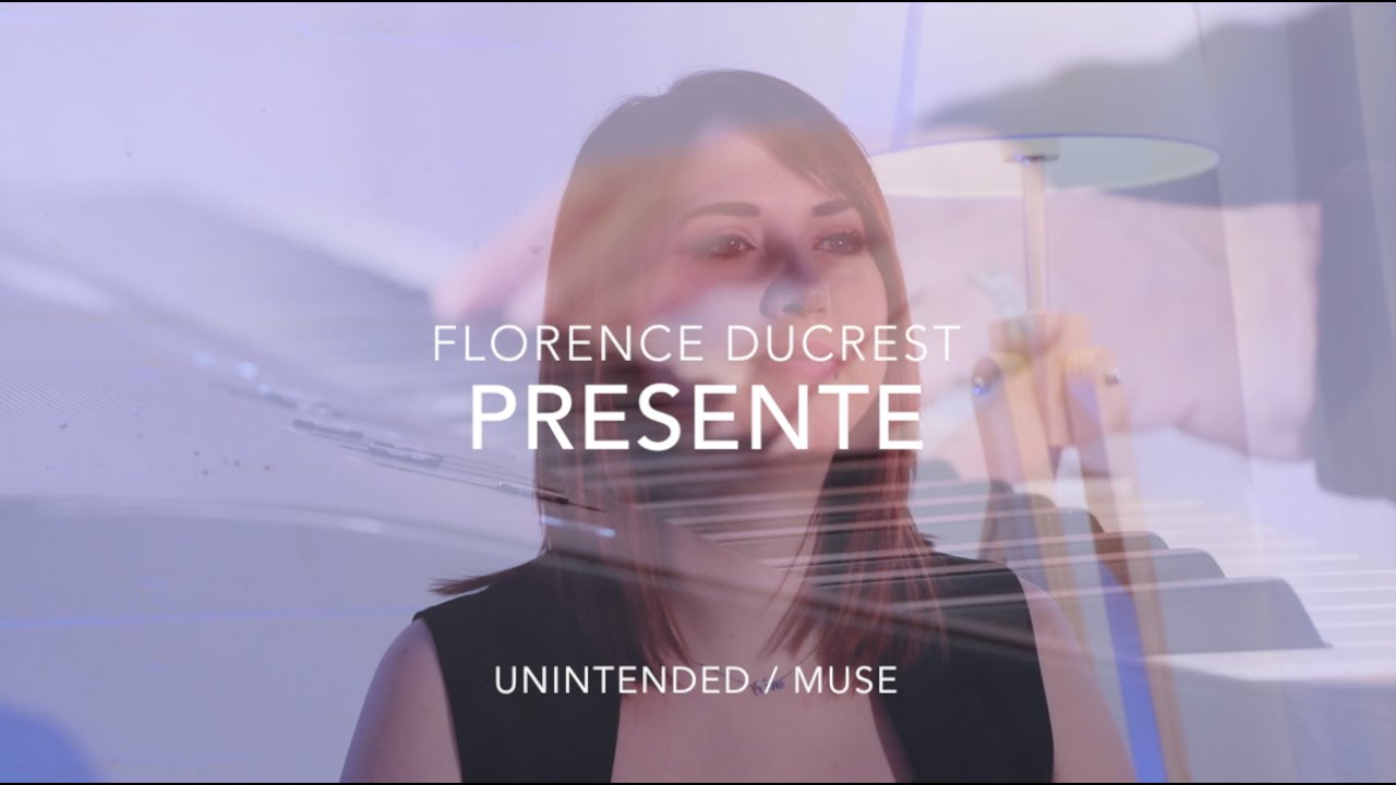 Unintended - Muse (Florence Ducrest Cover) - YouTube
