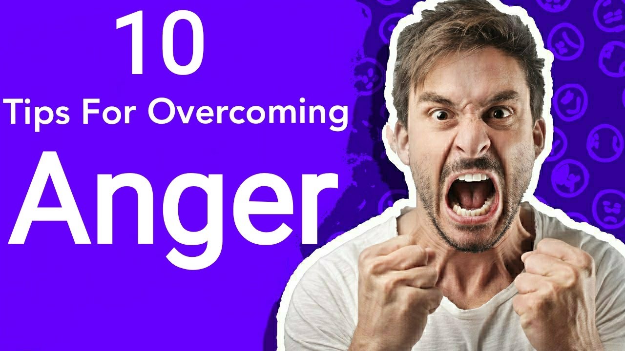 10 Tips For Overcoming Anger And Gaining Peace - YouTube