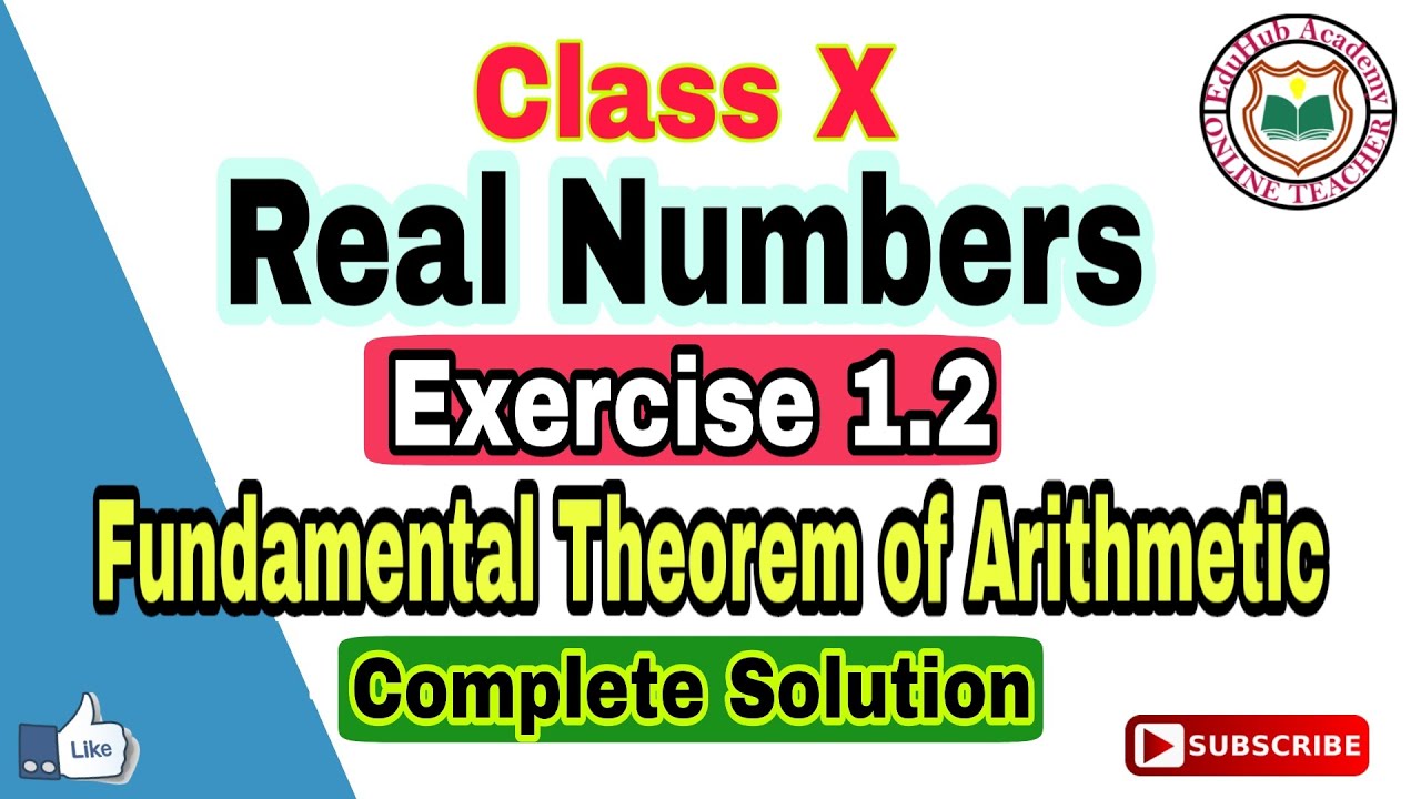 Fundamental Theorem of Arithmetic | Real Numbers | Class 10 Ex 1.2 ...