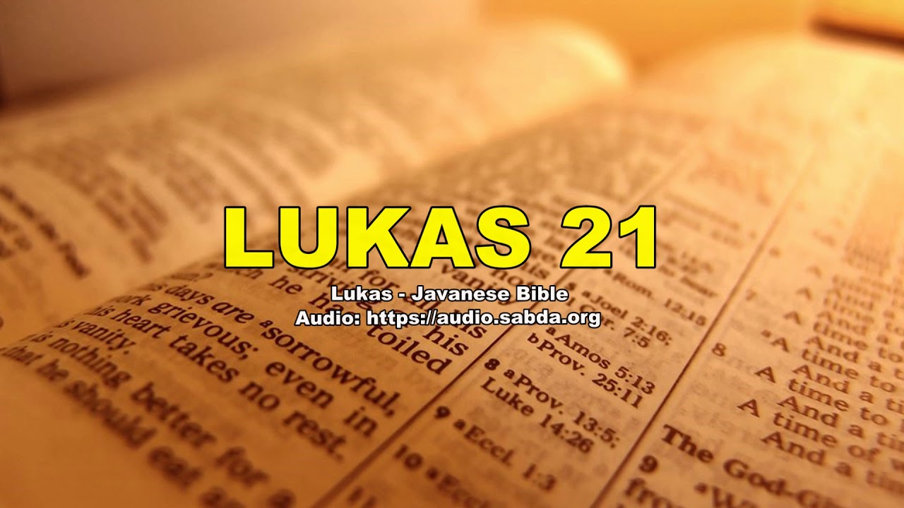 LUKAS 21 - Audio Alkitab Bahasa Jawa - Javanese Bible - YouTube