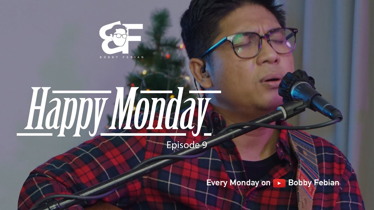 HAPPY MONDAY WITH BOBBY FEBIAN | EPS. 9 - YouTube