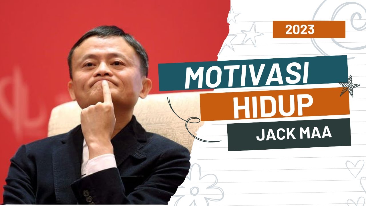 Nasihat hidup jack maa - YouTube