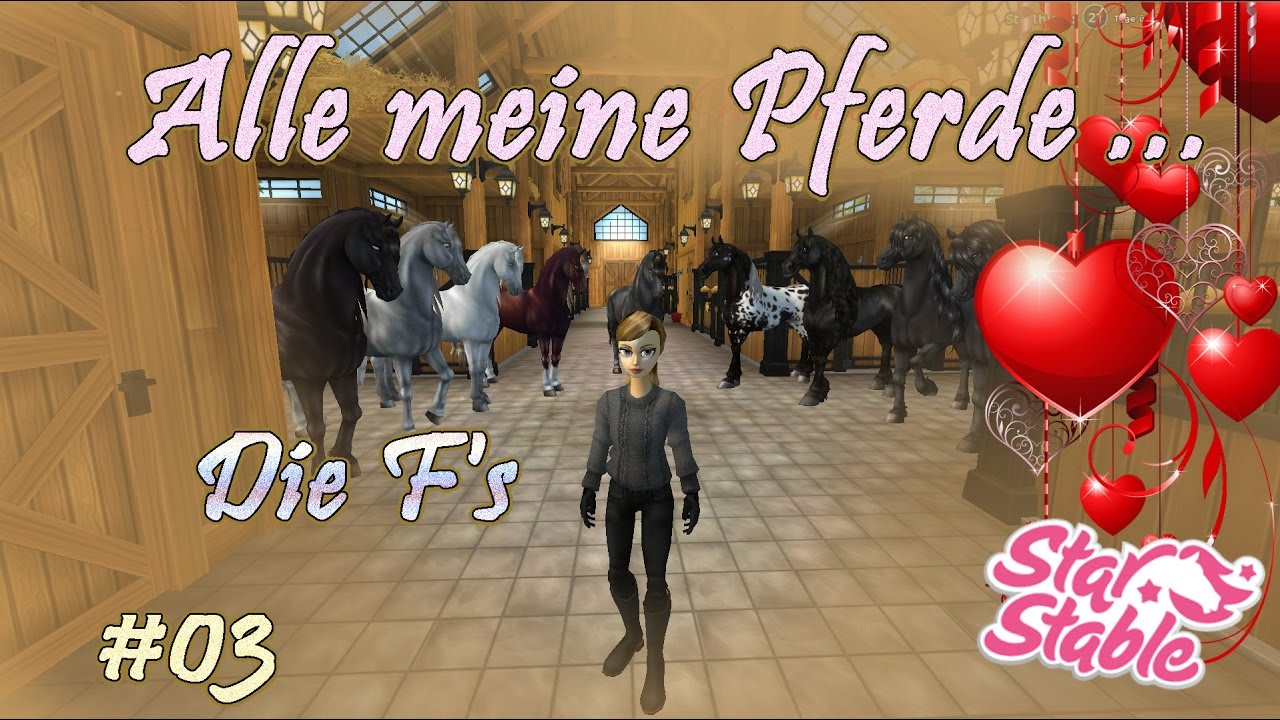 Star Stable [ SSO ] Alle meine Pferde - Part 3 - Die F's - YouTube