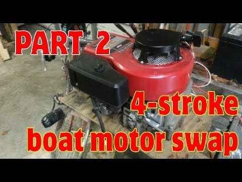 4 stroke Outboard Boat Motor Engine Swap, Part 2 - YouTube