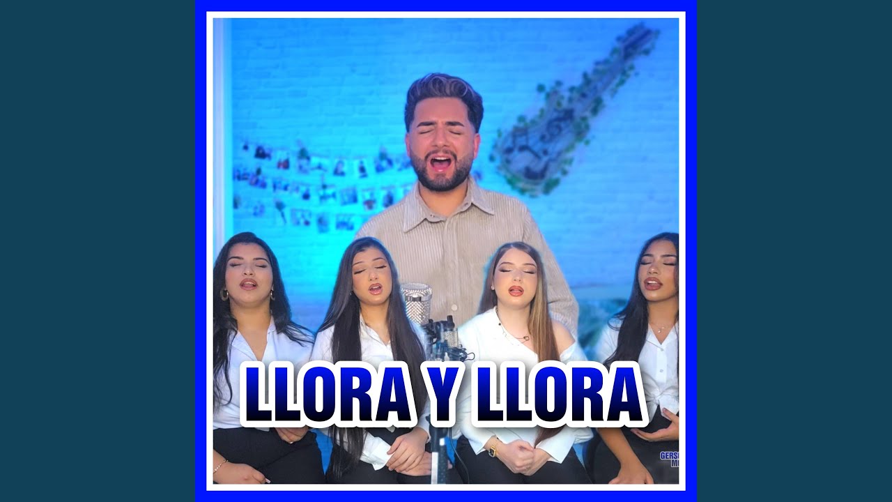 Llora y llora (feat. Coro de Pan Bendito) - YouTube