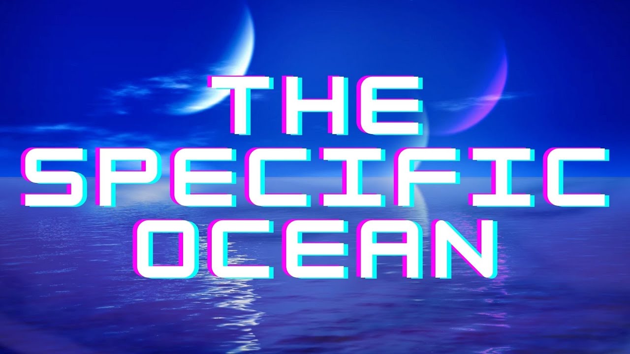 The Specific Ocean - YouTube