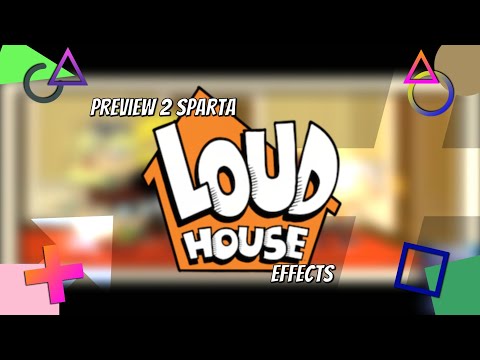 Preview 2 Sparta Loud House Effects (List of Effects in the Description)