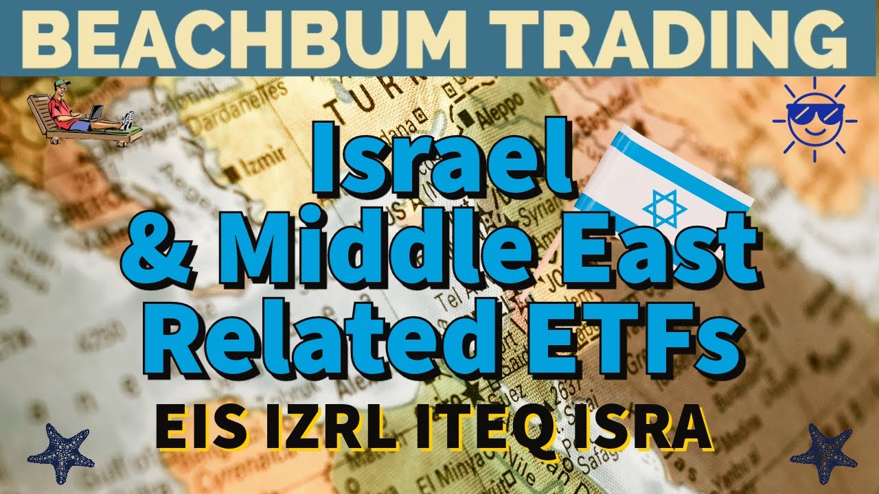 Israel & Middle East Related ETFs | EIS IZRL ITEQ ISRA - YouTube