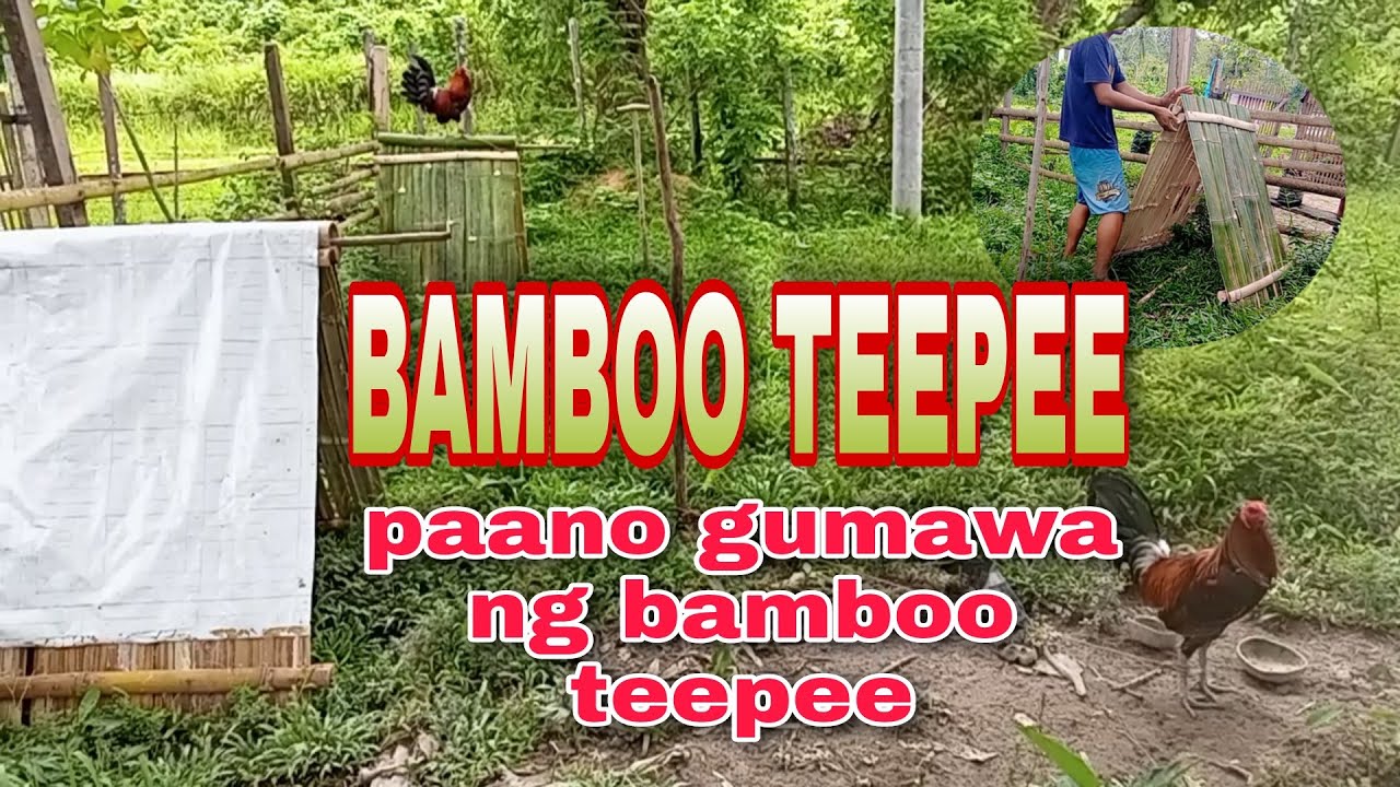 BAMBOO TEEPEE | PAANO GUMAWA NG BAMBOO TEEPEE - YouTube