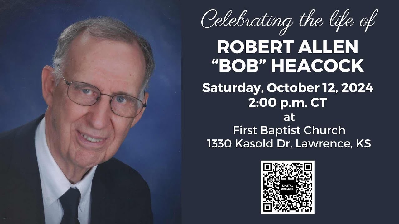October 12, 2024 Memorial Service for Robert Allen “Bob” Heacock, 2:00 ...