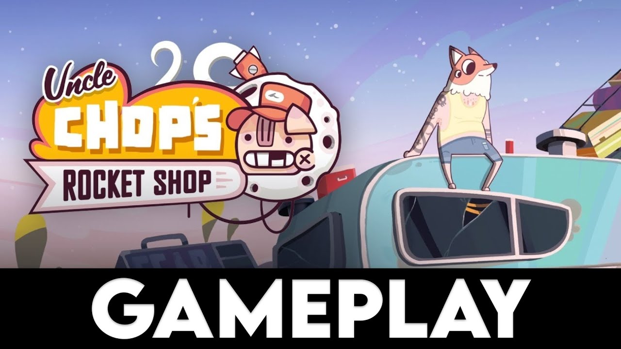 UNCLE CHOP'S ROCKET SHOP Gameplay [4K PC ULTRA] - RTX 4090 - YouTube