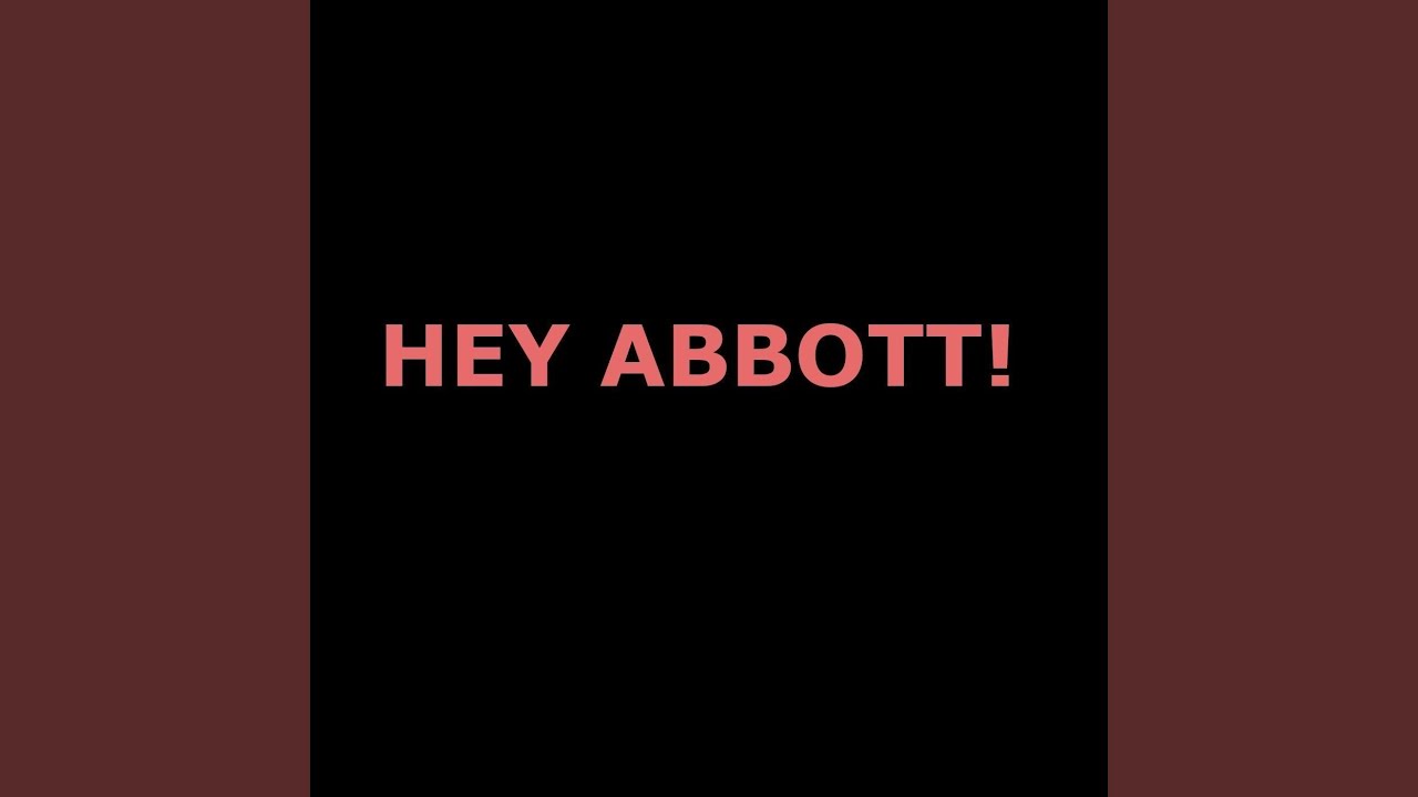 Hey Abbott! - YouTube