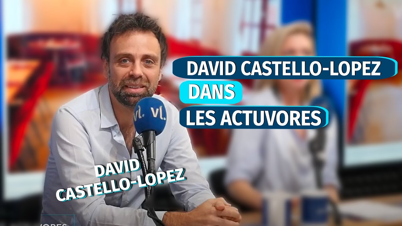 David Castello-Lopes, invité des Actuvores #68 - Le Replay - YouTube