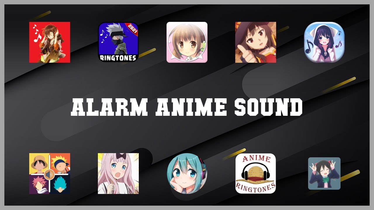 Top 10 Alarm Anime Sound Android Apps - YouTube