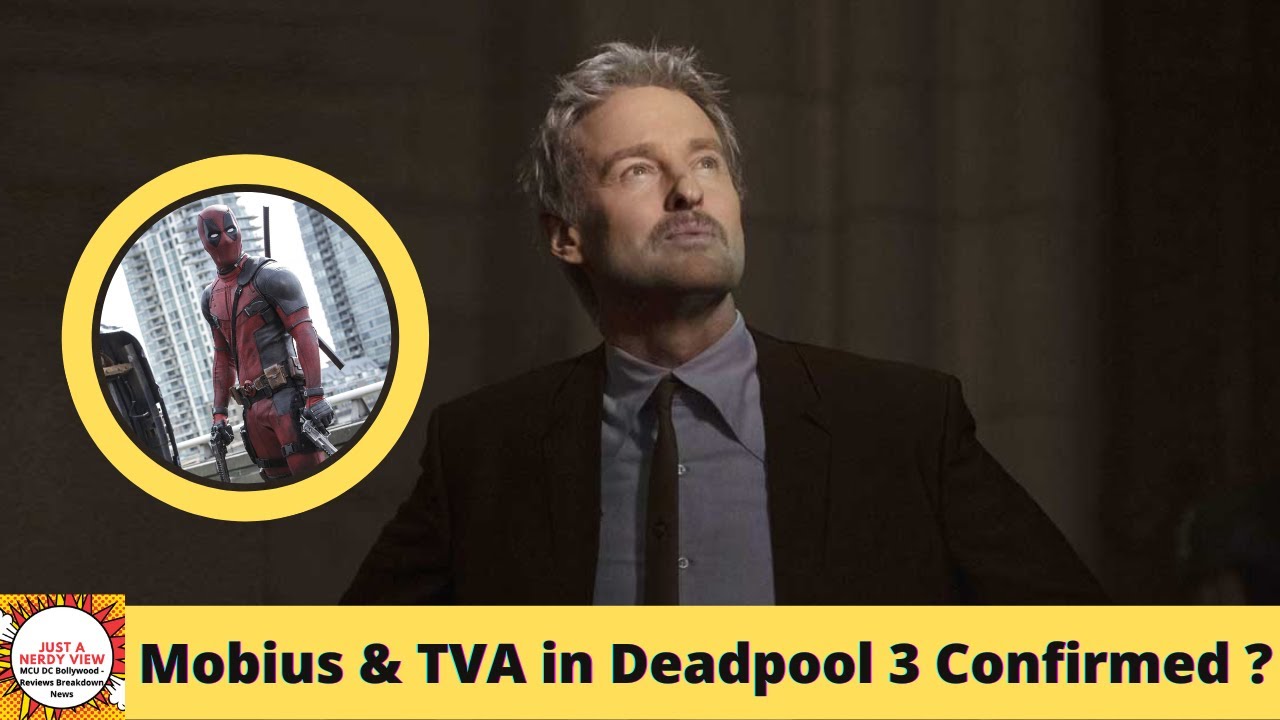 Mobius & TVA in Deadpool 3 Confirmed ? || Just a Nerdy View - YouTube