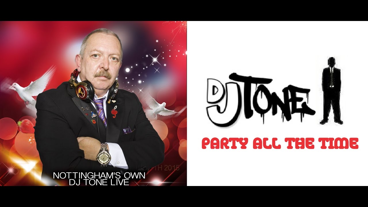 DJ TONE 🎧 PARTY ALL THE TIME 💥 VOL 2 - YouTube