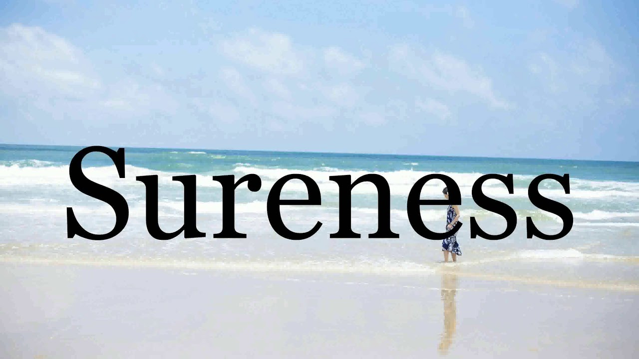 How To Pronounce Sureness🌈🌈🌈🌈🌈🌈Pronunciation Of Sureness - YouTube
