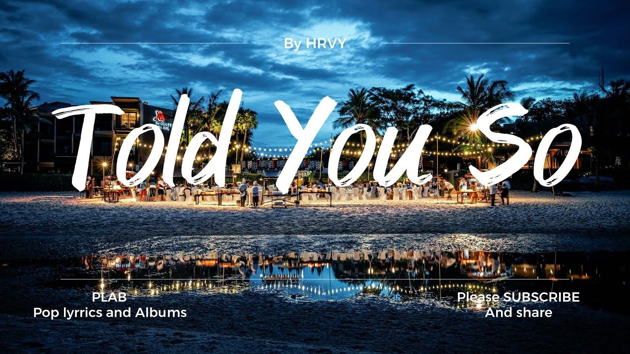 HRVY - Told You So (Lyrics Video) - YouTube