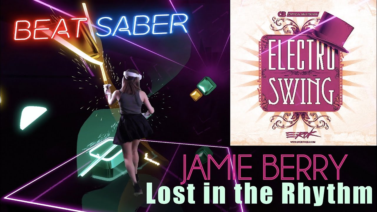 Jamie Berry ft Octavia Rose (Lost in the rhythm) Beat Saber [Meta Quest ...
