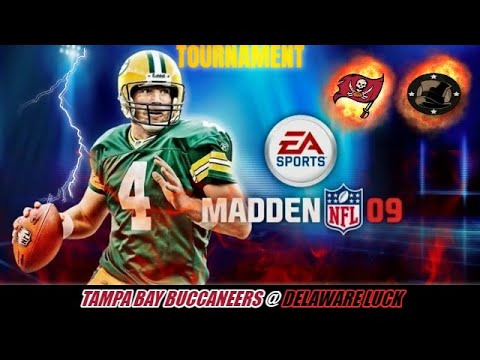 Madden 09 Tourney - Tampa Bay Buccaneers @ Delaware Luck (From Wilmington, DE)