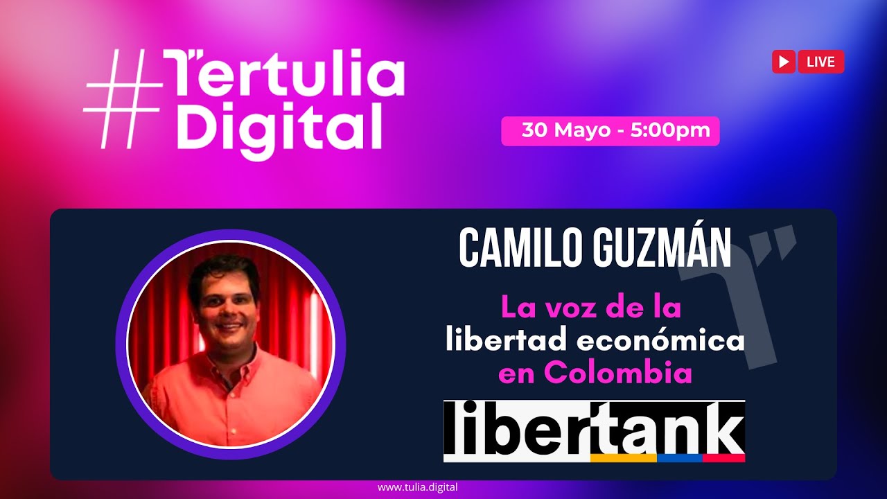 Libertank en la Tertulia Digital - Camilo Guzmán - YouTube