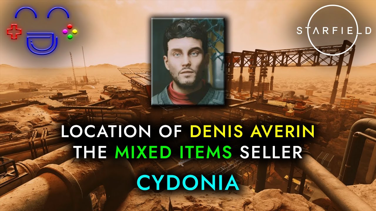 Where is Denis Averin | Cydonia Vendor | Starfield - YouTube
