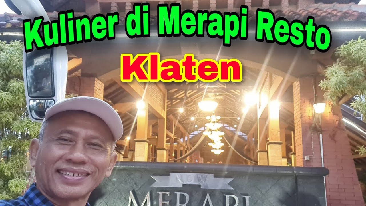 IMAM-2097. MERAPI RESTO, TEMPAT KULINER KLATEN YANG PALING MENGGUGAH ...