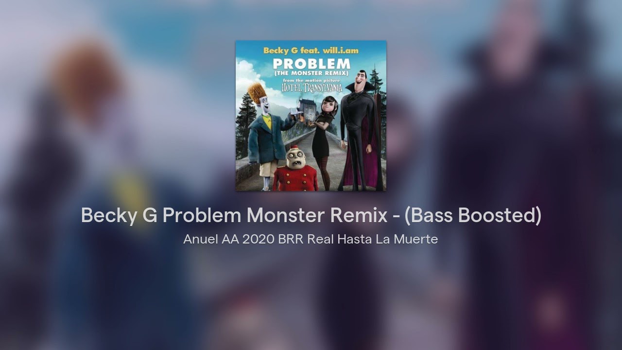 Becky G Problem Monster Remix - (Bass Boosted) - YouTube
