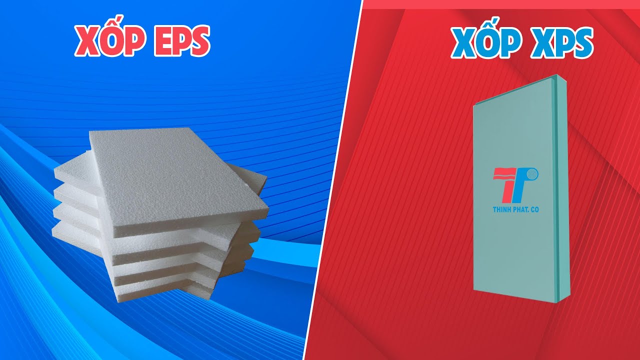 So sánh xốp EPS và XPS, sự khác biệt và các ưu điểm | Cách nhiệt Thịnh ...