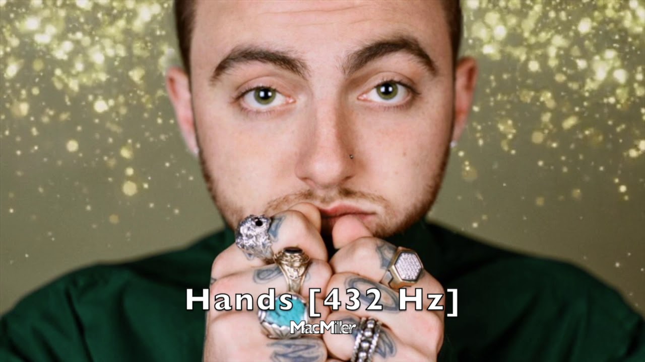 Mac Miller - Hands [432 Hz] - YouTube