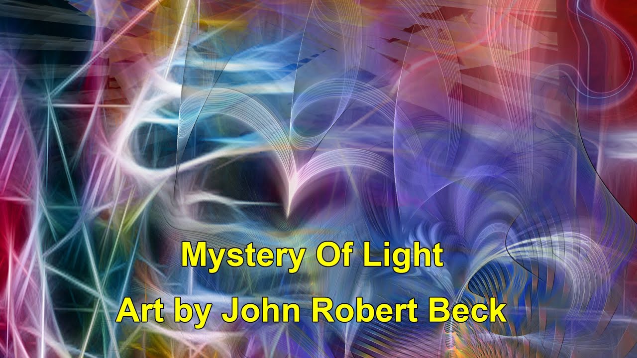 Mystery Of Light - Art by John Robert Beck - YouTube