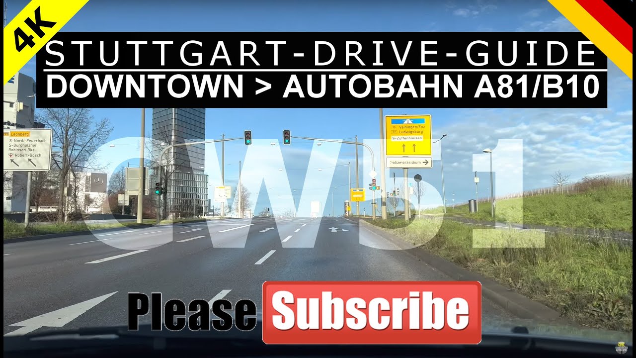 Germany Stuttgart Drive Guide -- DOWNTOWN-to-AUTOBAHN A81/B10 [CW51 4K ...