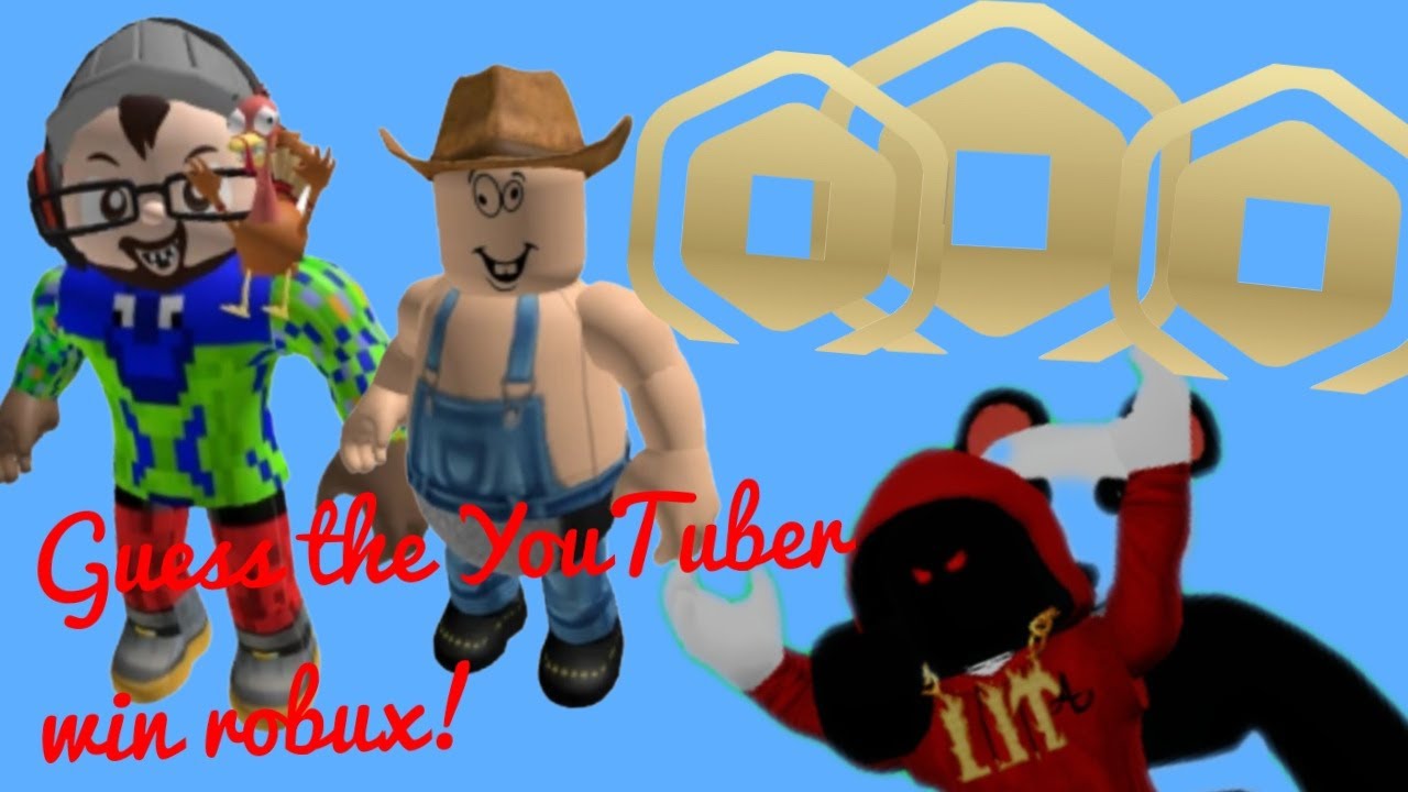 GUESS THE ROBLOX YOUTUBER,WIN ROBUX!!!! - YouTube