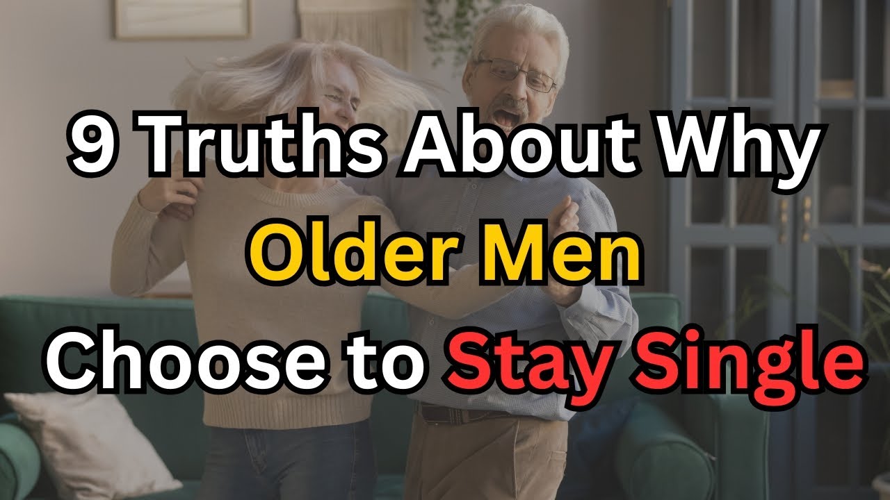 9 Surprising Reasons Why Older Men Stay Single - YouTube