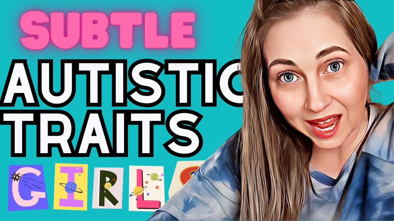 3 Subtle Autistic Traits in Girls & Women | Do you have these? | Free ...