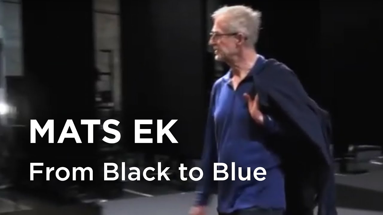 Mats Ek "From black to blue" - YouTube