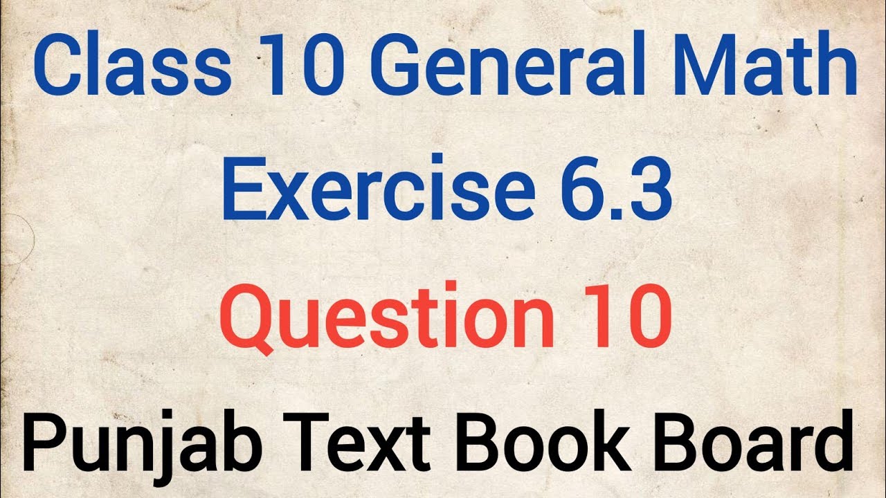 General Math Class 10 Chapter 6 Exercise 6.3 Question 10 | General Math ...