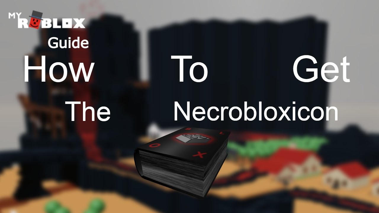 MyROBLOX Guide - How To Get The Necrobloxicon - YouTube