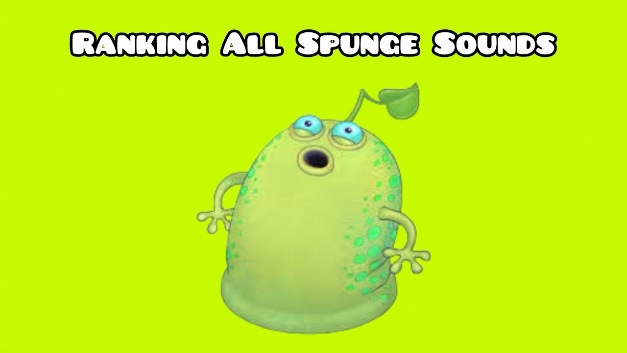 Ranking All Spunge sounds! (My Singing Monsters) - YouTube