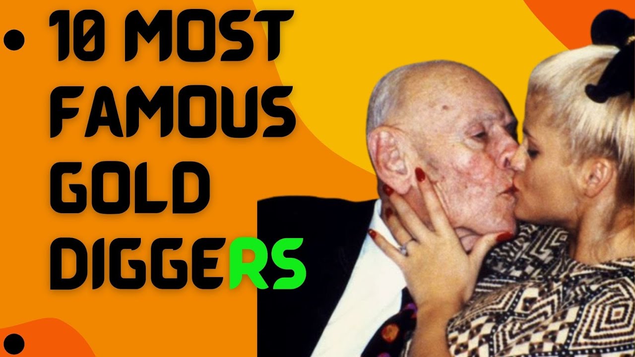 10 Most Famous Gold Diggers - YouTube