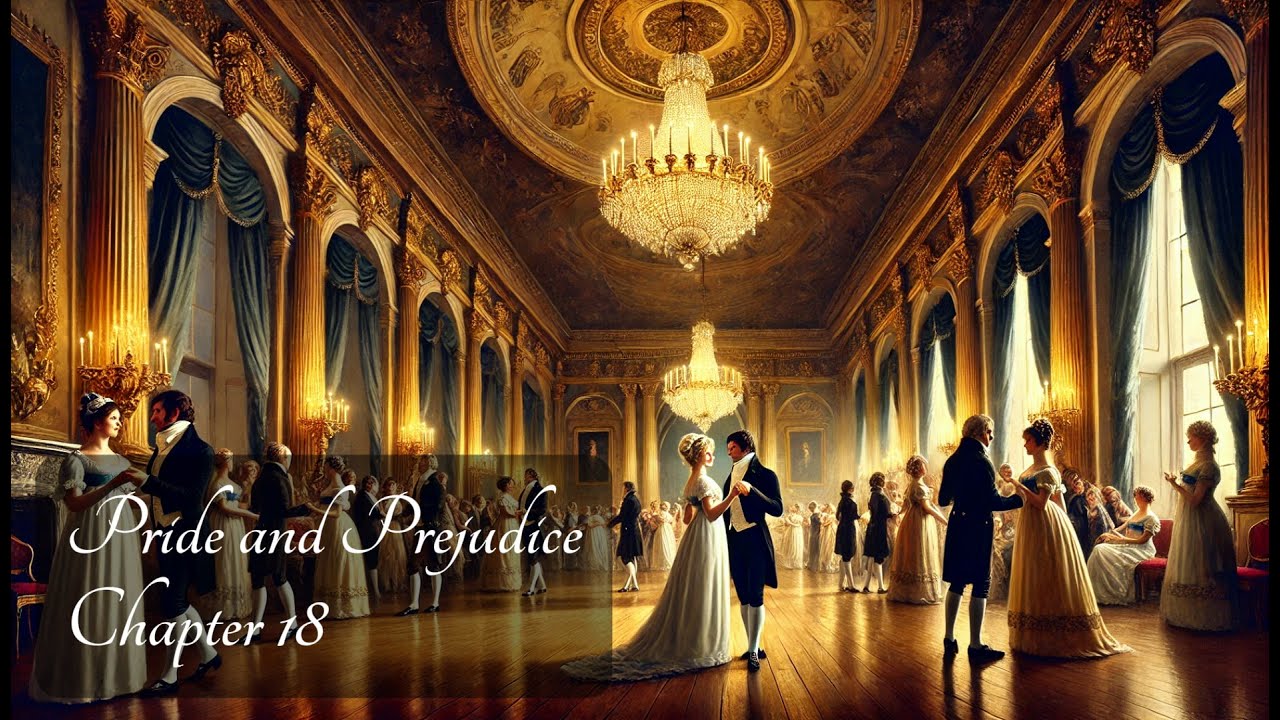 Pride and Prejudice Audiobook Chapter 18 with Classical Music Touches ...