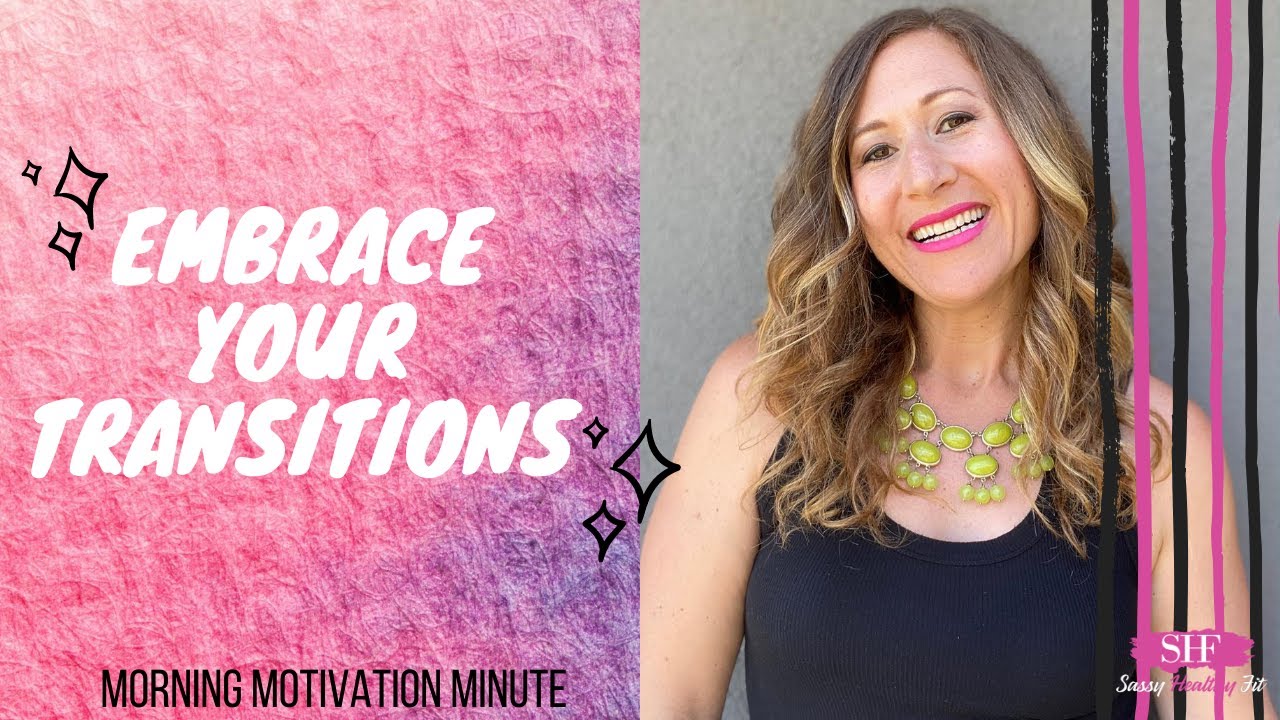 Embrace Your Transitions | Morning Motivation Minute | 3M20324 - YouTube