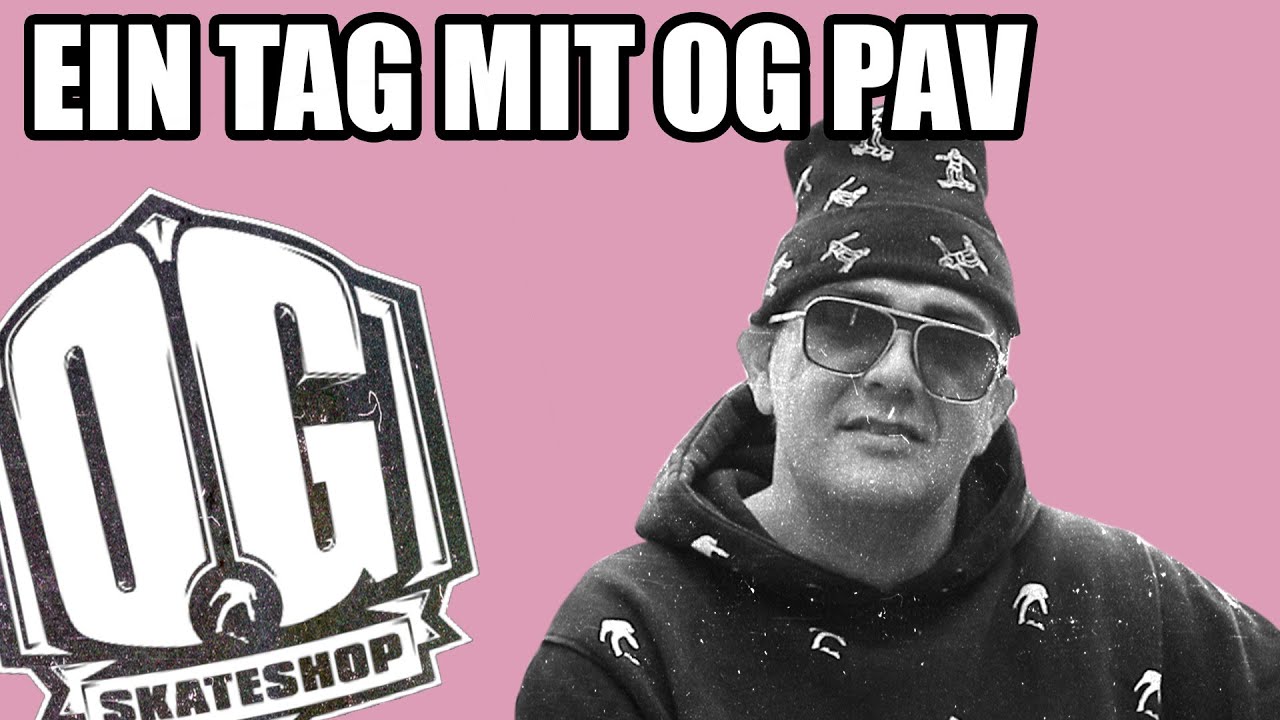 Ein Tag mit OG PAV 🛹 - YouTube