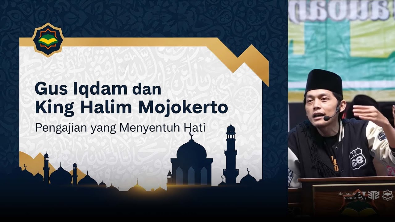 CUPLIKAN II "Gus Iqdam dan King Halim Mojokerto | Pengajian yang ...
